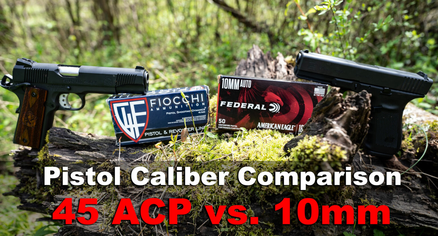 45 ACP vs. 10mm - The Lodge at AmmoToGo.com