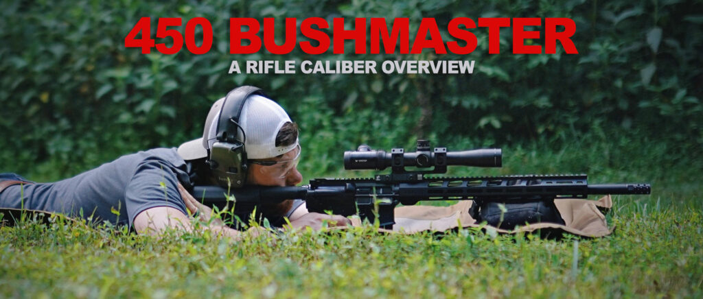 450 Bushmaster - A Rifle Caliber Overview